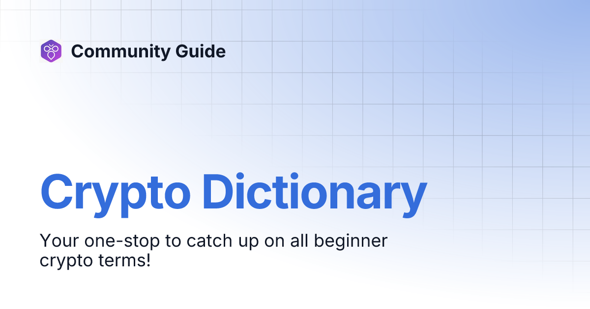 Crypto Dictionary | Intract Academy | Community Guide
