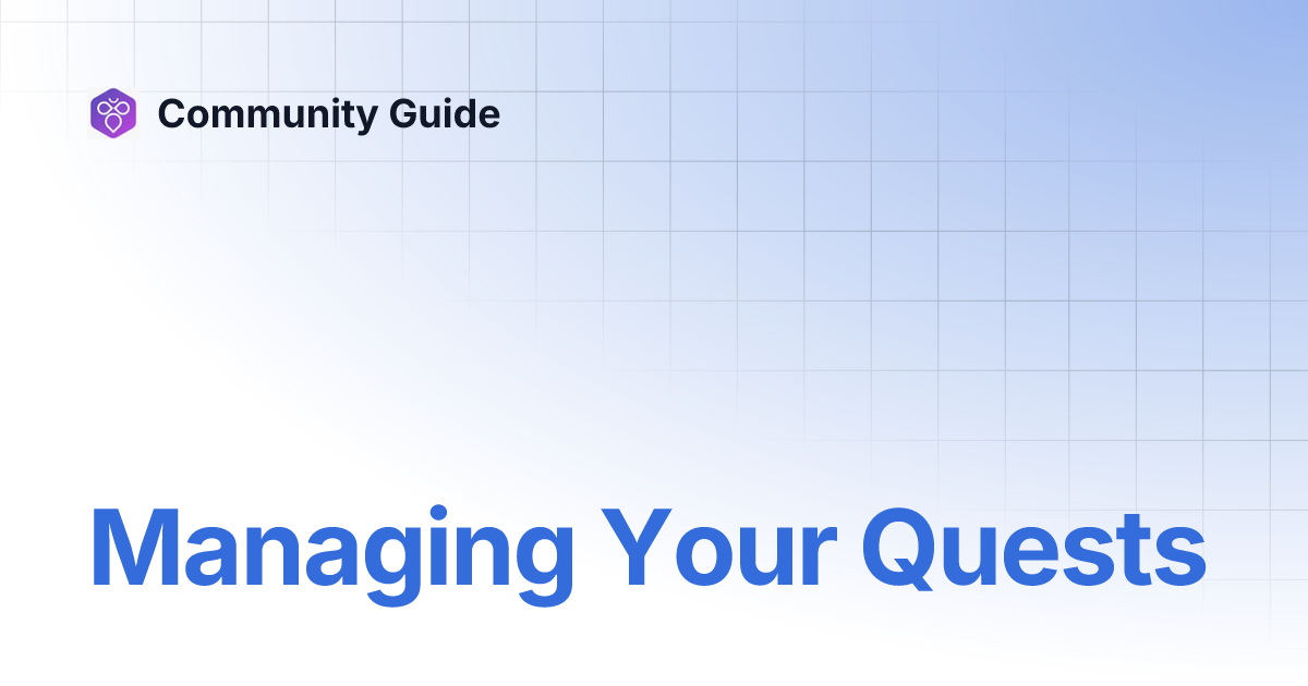 Managing Your Quests | Community Guide