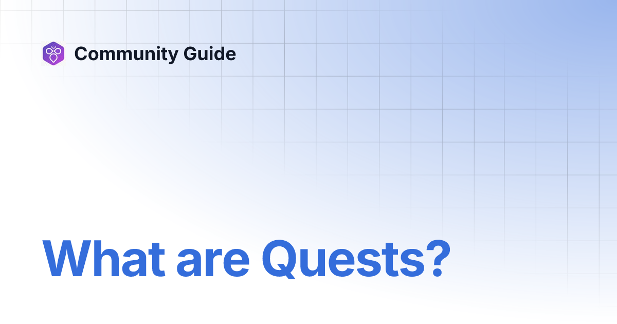 What are Quests? | Community Guide