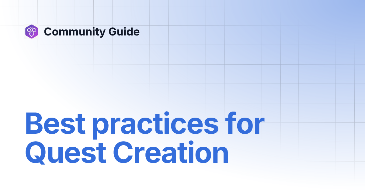 Best practices for Quest Creation | Community Guide